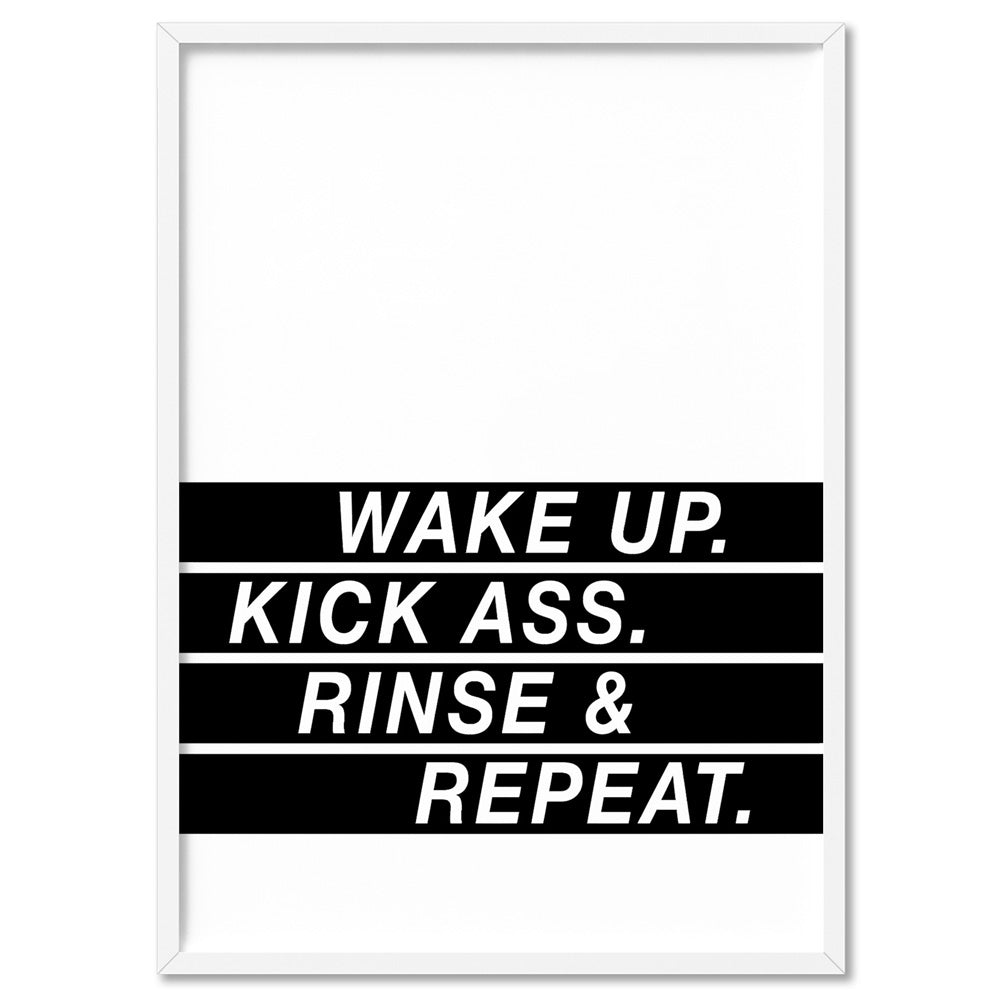 Inspirational Art. Wake Up, Kick Ass, Rinse, Repeat Poster – Print and ...